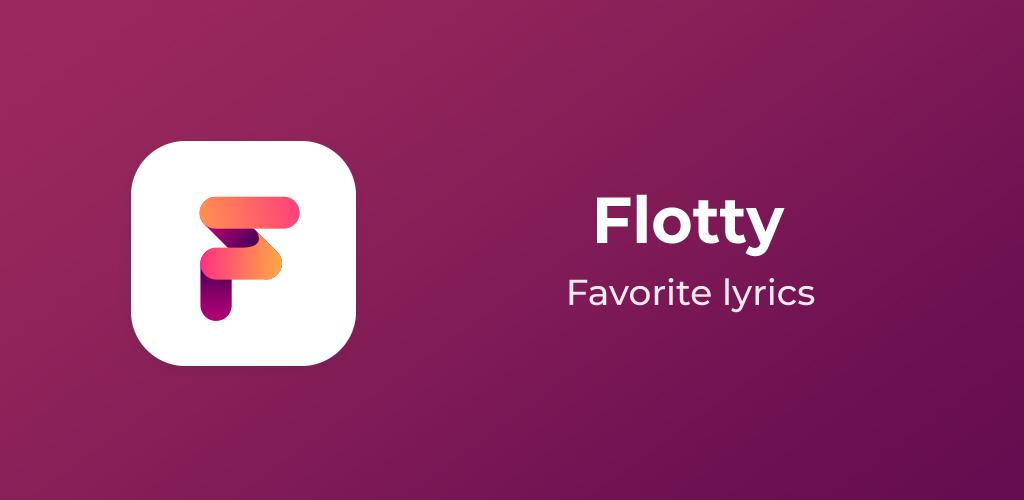 Flotty - Lyrics and Players v1.0.2 Reklamsız MOD APK | vividapk | roosphx